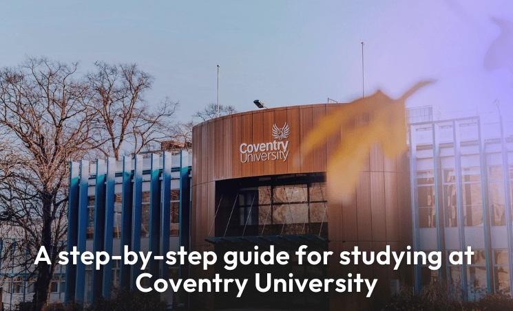 A step-by-step Guide for Studying at Coventry University - AECC